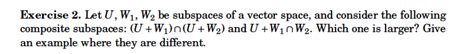 Solved Exercise 2 Let U W1 W2 Be Subspaces Of A Vector