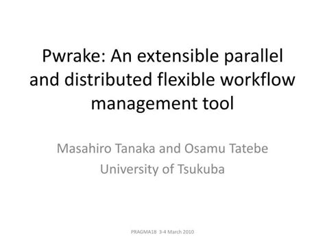 Ppt Pwrake An Extensible Parallel And Distributed Flexible Workflow