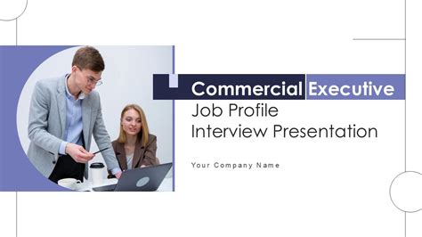 Commercial Executive Job Profile Interview Presentation Ppt Template