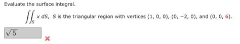 Solved Evaluate The Surface Integral ∬sxds S Is The