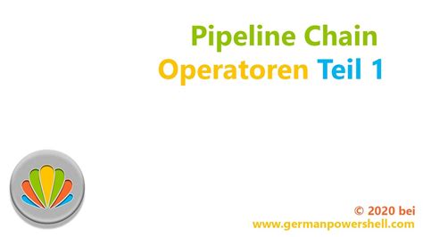 Pipeline Chain Operatoren Teil 1 Powershell Deutsch Youtube