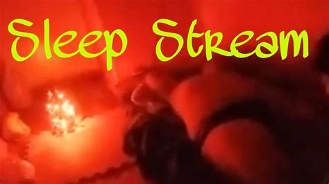 Sleep Stream Youtube Sleep Stream Youtube