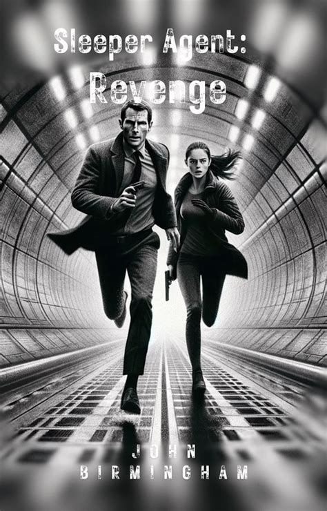 Sleeper Agent Revenge By John Birmingham Goodreads