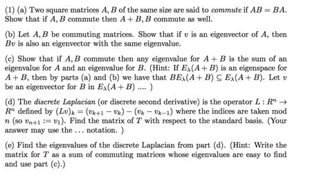 Solved 1 A Two Square Matrices A B Of The Same Size Are