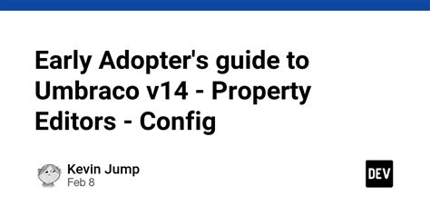 Early Adopters Guide To Umbraco V14 Property Editors Config Dev