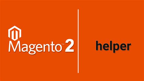 Як використовувати Helper в шаблоні Magento 2 Sebweo