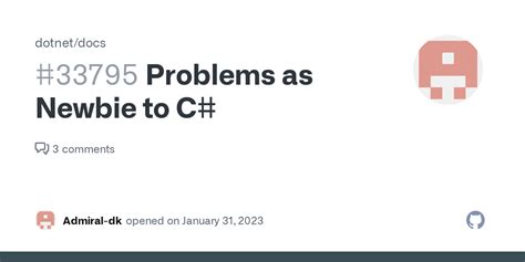 problems as newbie to c · issue 33795 · dotnet docs · github