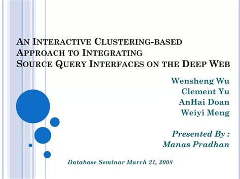 Ppt An Interactive Clustering Based Approach To Integrating Source