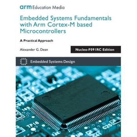 Alexander G Dean Other Embedded Systems Fundamentals With Arm Cortexm Based