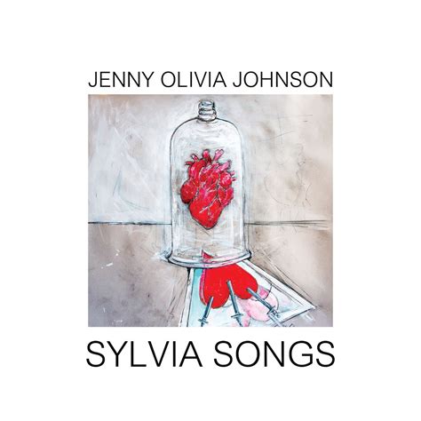 ‎jenny Olivia Johnson Sylvia Songs And Glass Heart By Jenny Olivia