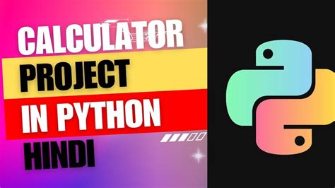 Calculator In Python Basic Python Project Python Project For