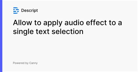allow to apply audio effect to a single text selection voters descript