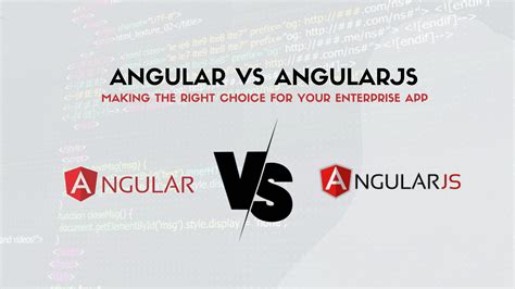Angular Vs Angularjs Which Is Best For Your Enterprise App