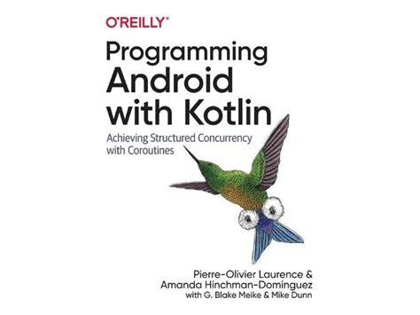 Livro Programming Android With Kotlin De Pierre Olivier Laurenceamanda Hinchman Dominguezg