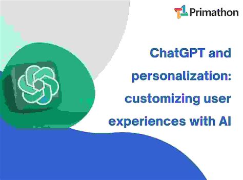 chatgpt and personalization customizing user experiences with ai