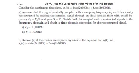 Solved Do Not Use The Carpenters Ruler Method For This
