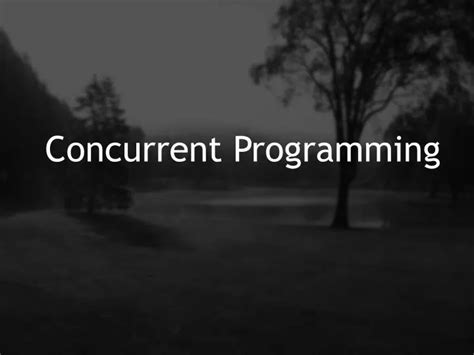 Ppt Concurrent Programming Powerpoint Presentation Free Download