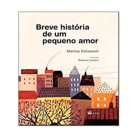 Porque O Livro Se Chama Breve Histria Um Pequeno Amor Pontofrio