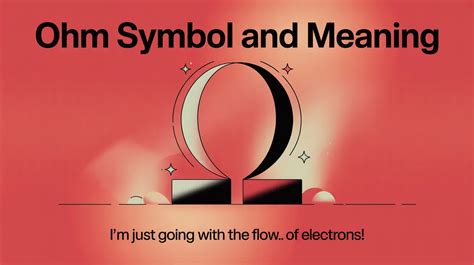 Ohm Symbol And Meaning Understanding Ω Its History And Why It Matters 2026