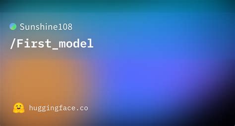 Sunshine108firstmodel · Hugging Face