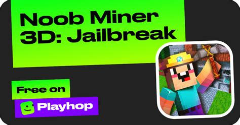 Noob Miner D Jailbreak By Platonov Developer Play Online For Free On Playhop