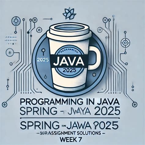 Programming In Java Swayam Week 10 Assignment Solns 2025