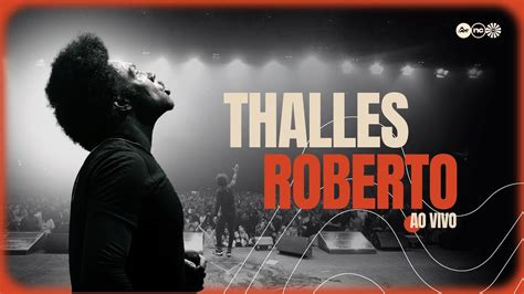 Thalles Roberto Ao Vivo Novos ComeÇos Rio Youtube