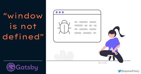 Gatsby The Window Is Not Defined Error What And How To Fix It Rjamstackdev