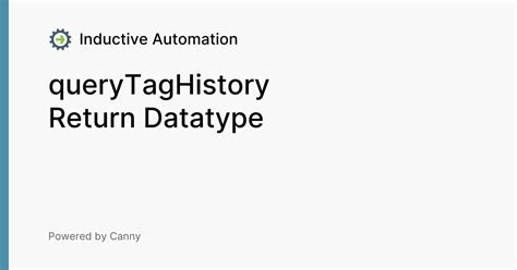 Querytaghistory Return Datatype Voters Inductive Automation