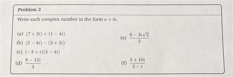 Solved Problem 2write Each Complex Number In The Form