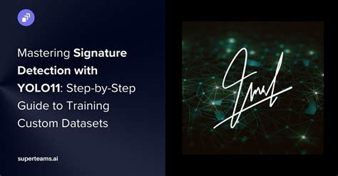 Yolo11 Yolo Signaturedetection Artificialintelligence Ai Objectdetection Superteams Ai