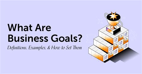 What Are Business Goals Definitions Examples And How To