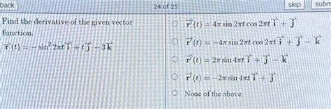 Solved Find The Derivative Of The Given Vector Function