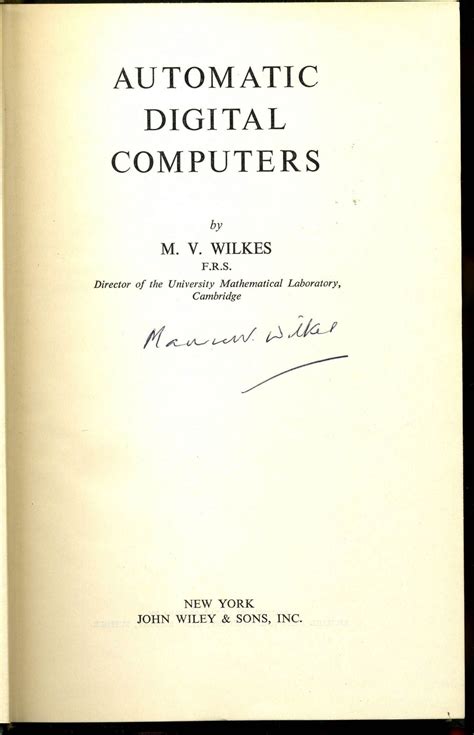 Automatic Digital Computers M V Wilkes First American Edition