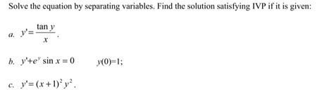Solved Solve The Equation By Separating Variables Find The