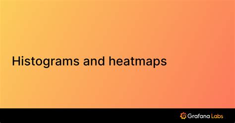 Histograms And Heatmaps Grafana Documentation