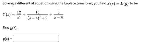 Solved Solving A Differential Equation Using The Laplace Chegg