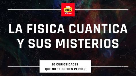 Descubre Las Fascinantes Curiosidades Del Mundo De La Física Cuántica