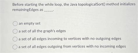 Solved Before Starting The While Loop The Java
