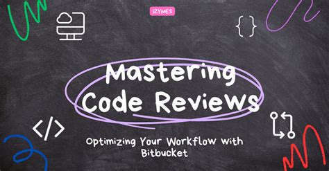 Mastering Code Reviews Optimizing Your Workflow W Atlassian Community