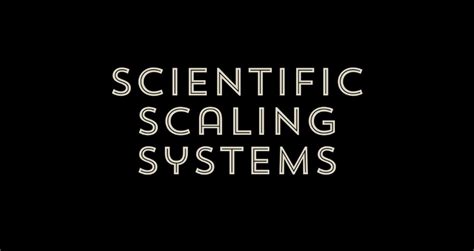 Scientific Scaling Systems