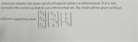 Solved Determine Whether The Given Set Of Orthogonal Vectors Chegg