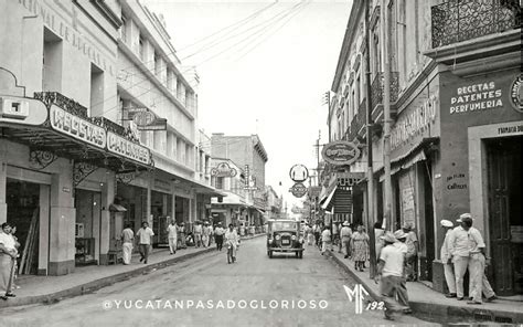 10 Fotografías Antiguas De Mérida Y Su Historia Descubro