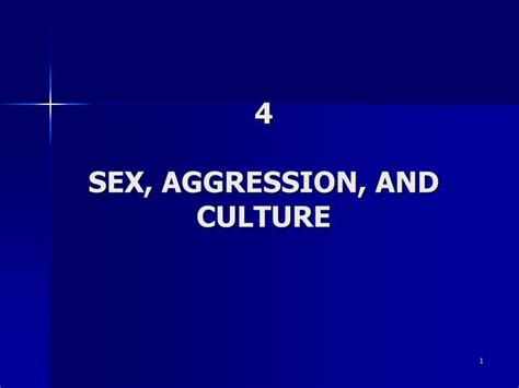 Ppt 4 Sex Aggression And Culture Powerpoint Presentation Free