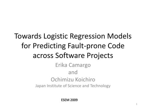 Ppt Towards Logistic Regression Models For Predicting Fault Prone