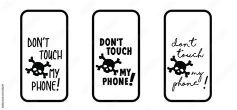 Dont Touch My Mobile Screen