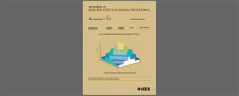 Jstsp Special Issue On Measuring Quality Of Ieee Signal Processing Society