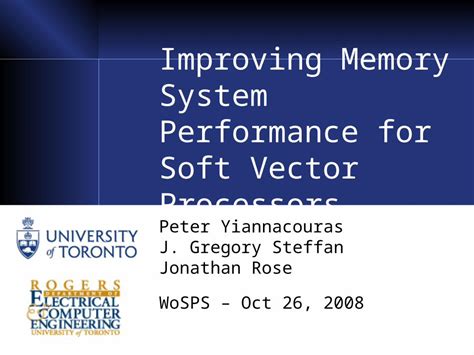 Ppt Improving Memory System Performance For Soft Vector Processors