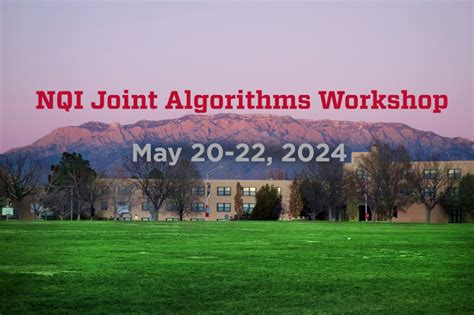 Nqi Joint Algorithms Workshop Unm Department Of Physics And