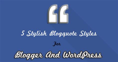5 examples to customize blockquote style in blogger and wordpress shoutersclub 2016